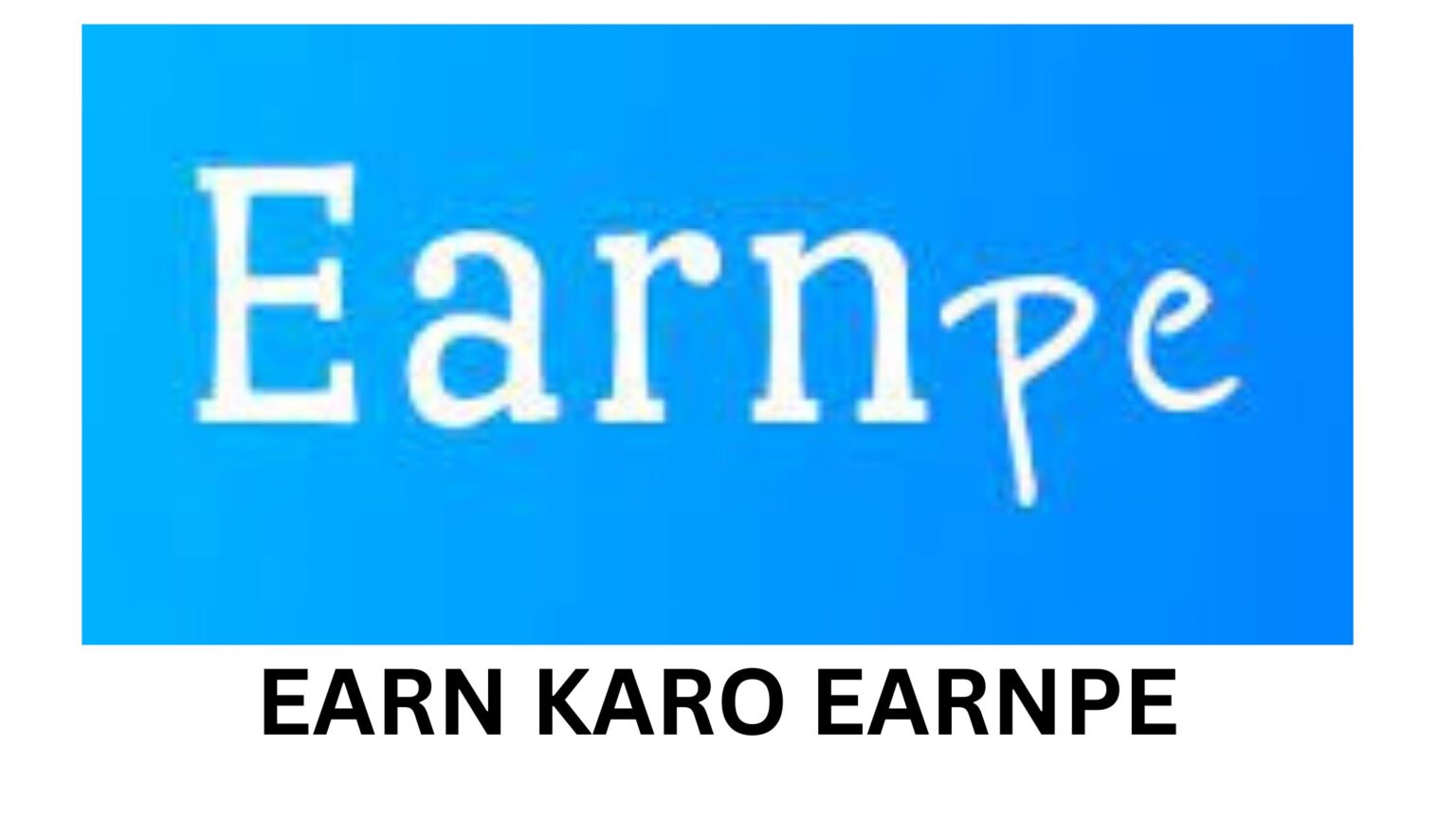 10 Ways to Maximize Your Earnings with EARNPE App